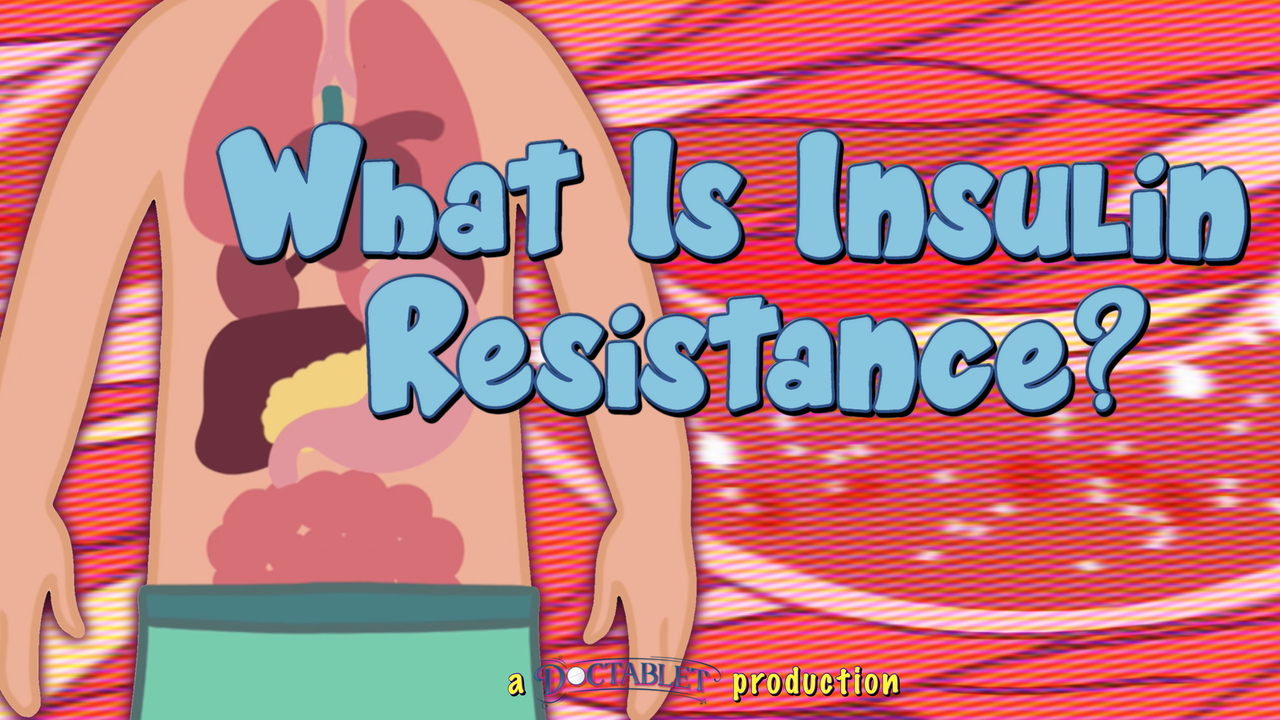 Insulin Resistance: Pre-Diabetes [Like You Never Heard It] - Doctablet®